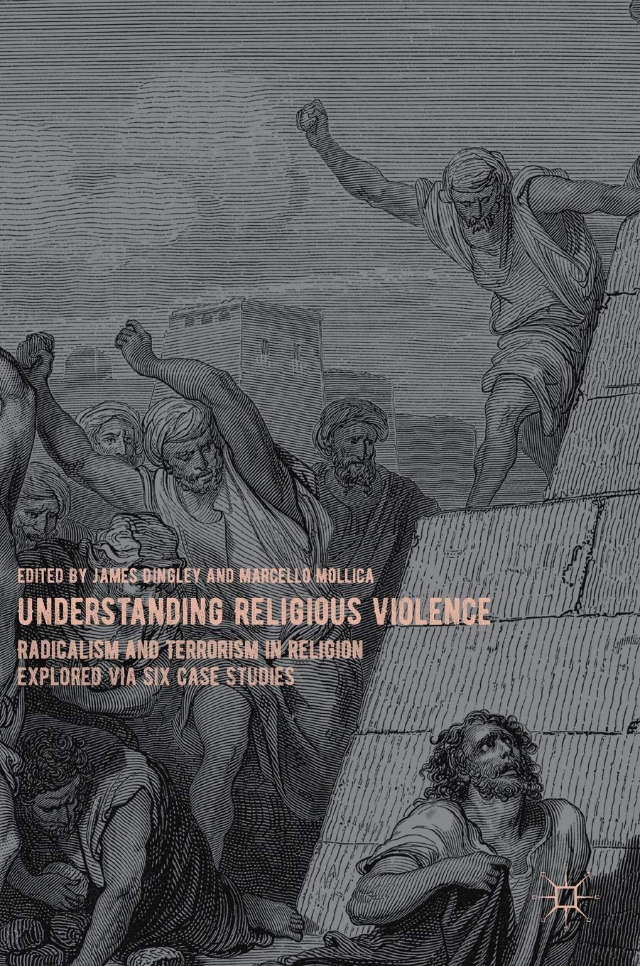 Understanding Religious Violence: Radicalism and Terrorism in Religion ...