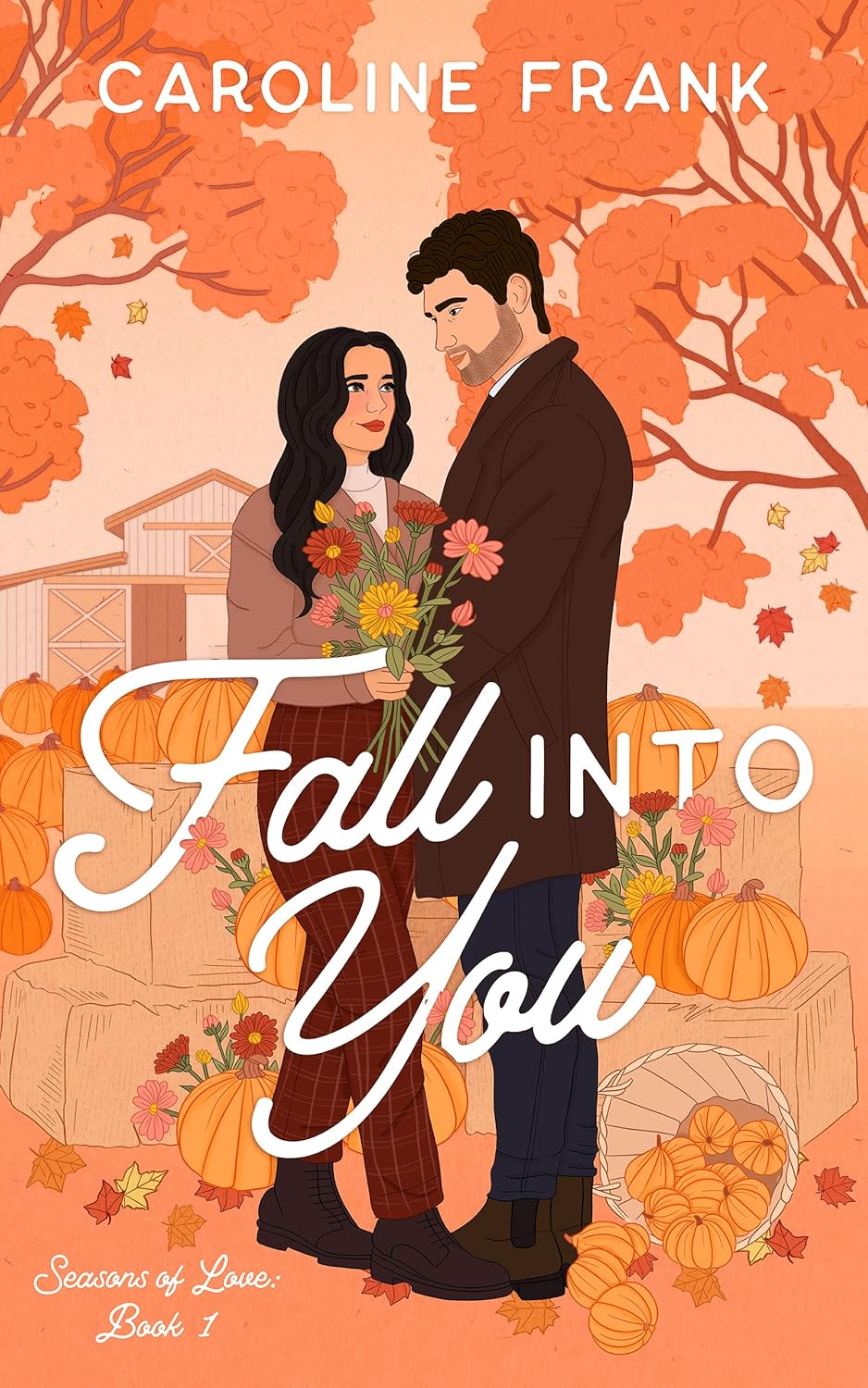 Fall Into You: a Brother's Best Friend Romantic Comedy (Seasons of Love ...
