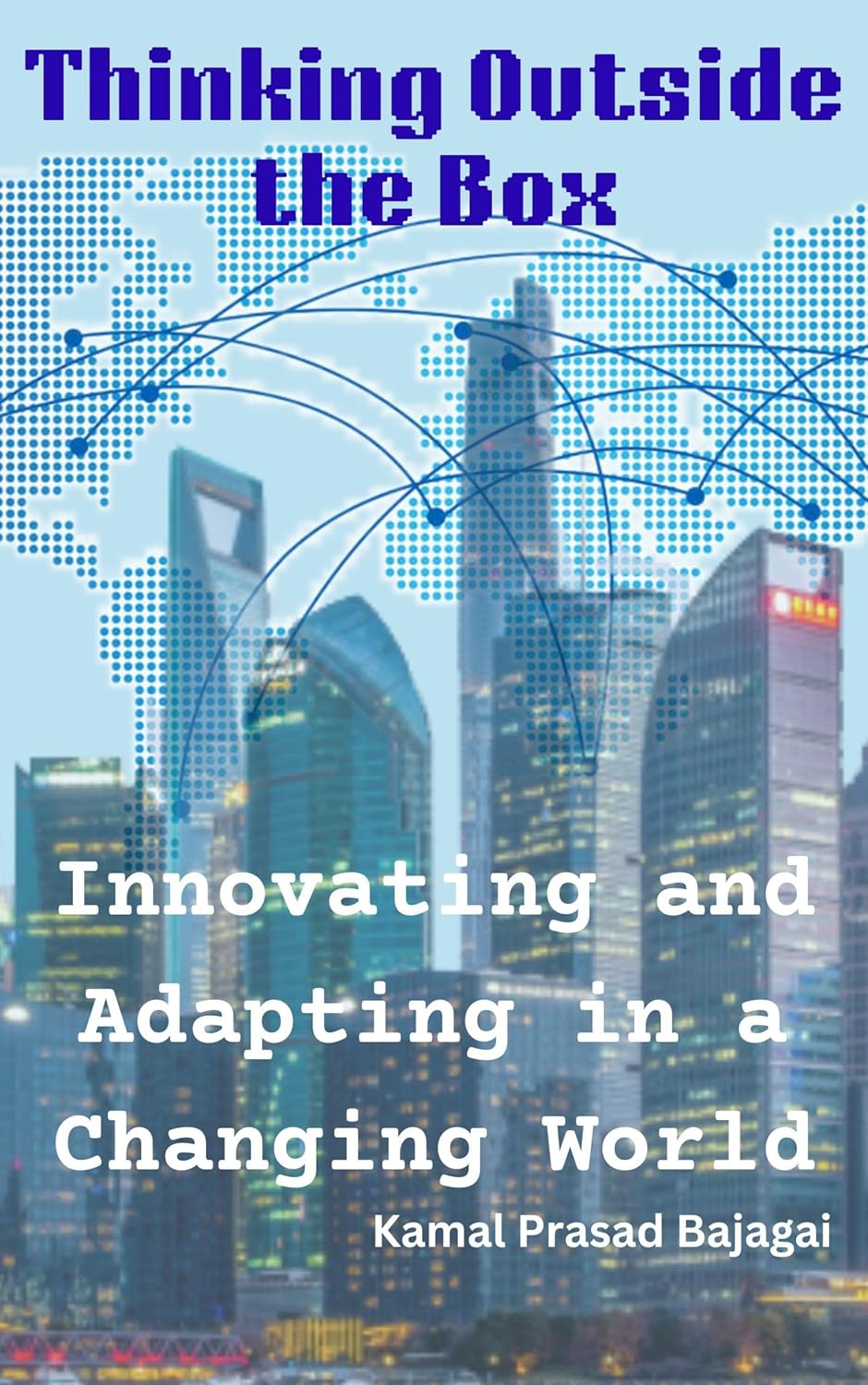 Thinking Outside the Box; Innovating and Adapting in a Changing World ...