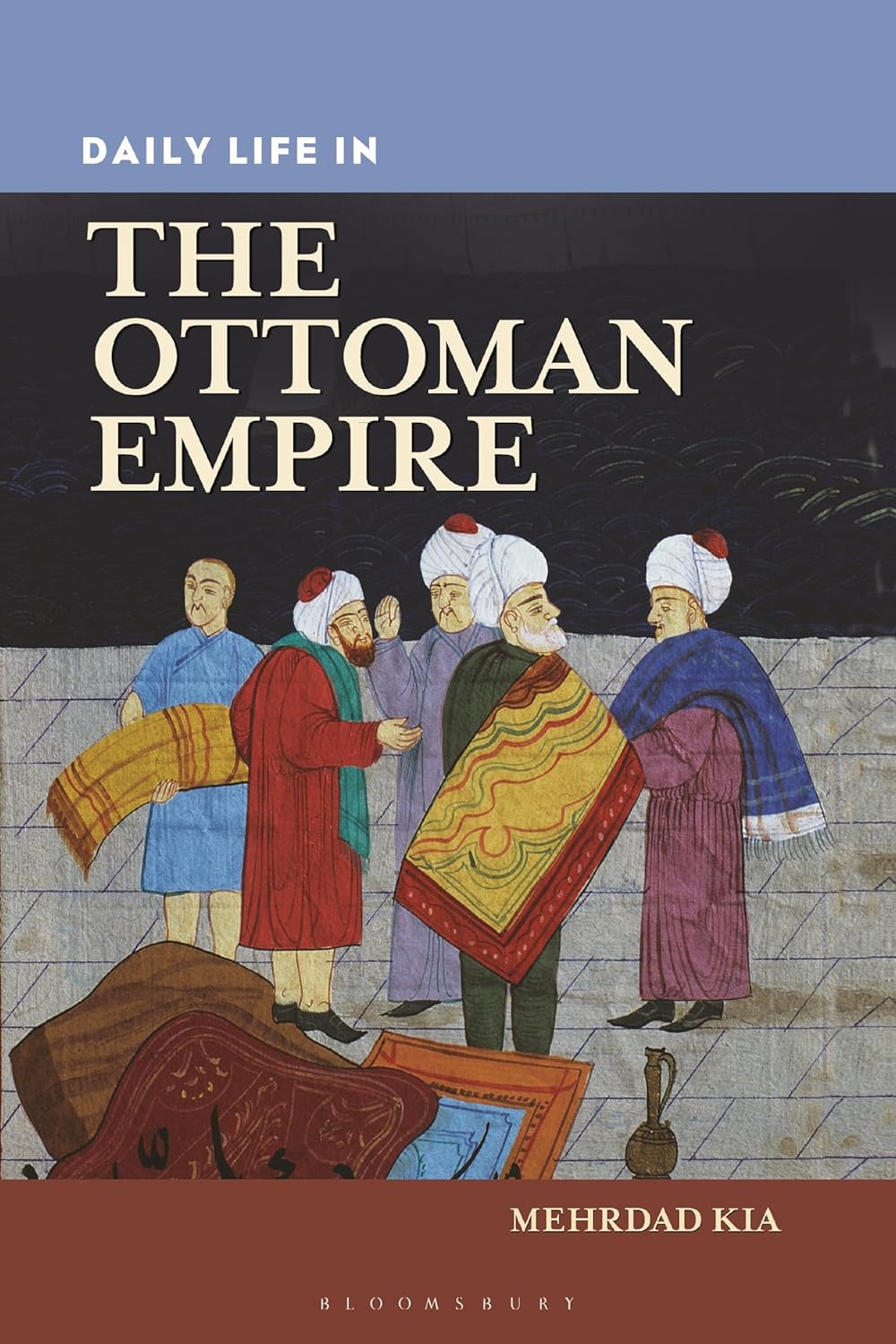 Daily Life in the Ottoman Empire (The Greenwood Press Daily Life ...