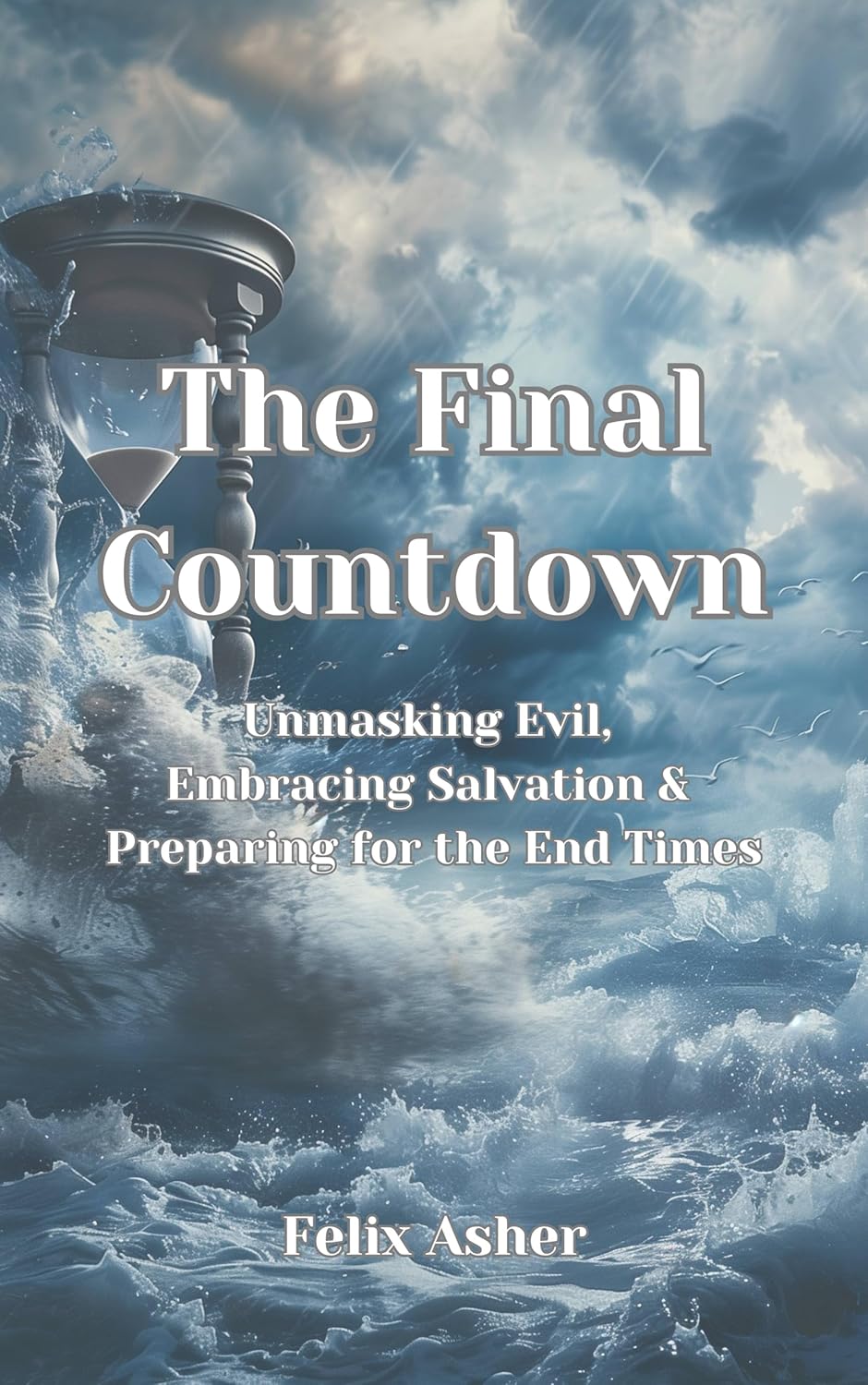 Amazon.com: The Final Countdown: Unmasking Evil, Embracing Salvation ...