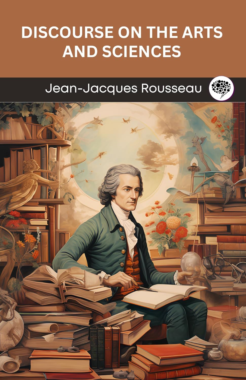 Discourse on the Arts and Sciences (Grapevine edition) - Kindle edition ...