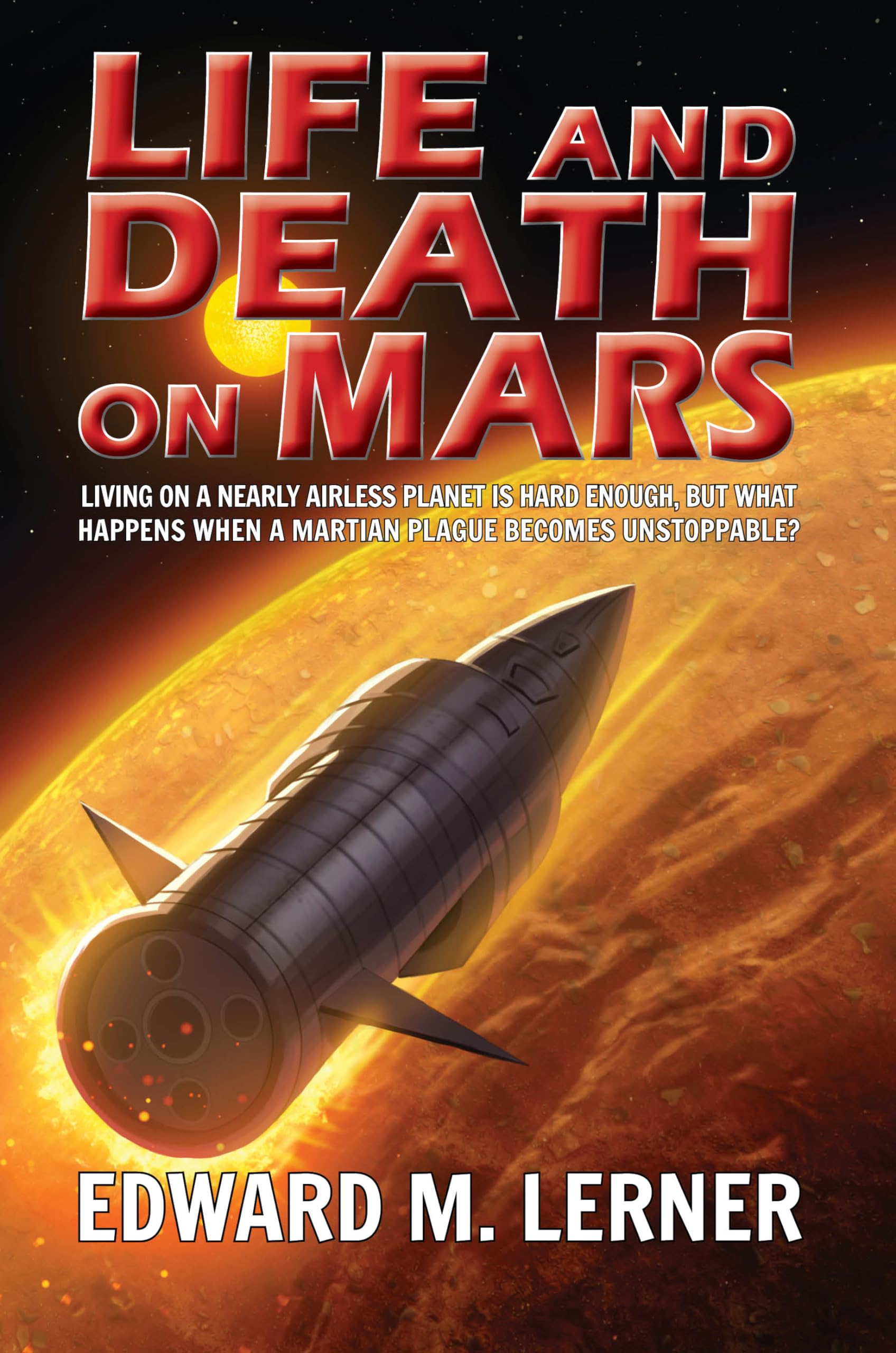 Life and Death on Mars: Lerner, Edward M.: 9781647100889: Amazon.com: Books
