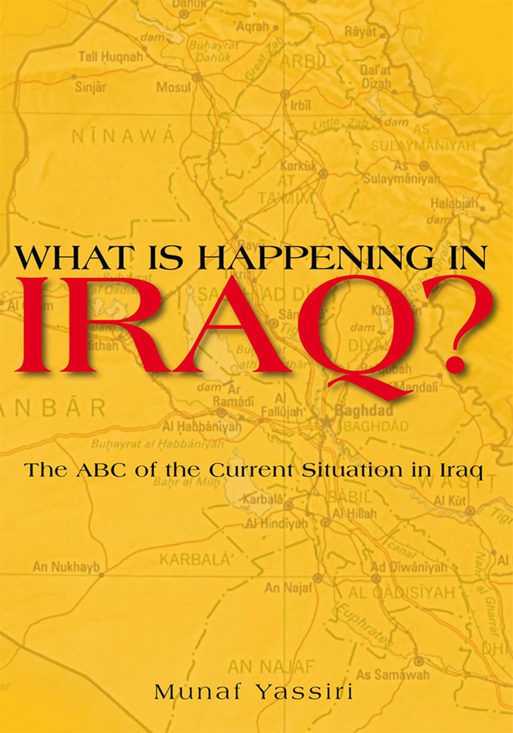 What Is Happening in Iraq?: The Abc of the Current Situation in Iraq ...