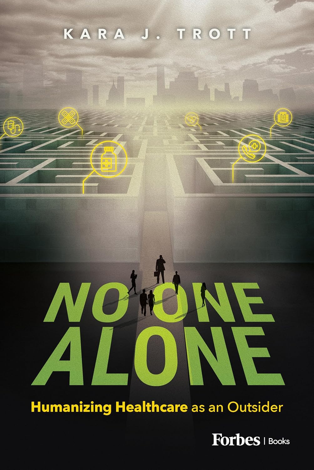 Amazon.com: No One Alone: Humanizing Healthcare as an Outsider ...