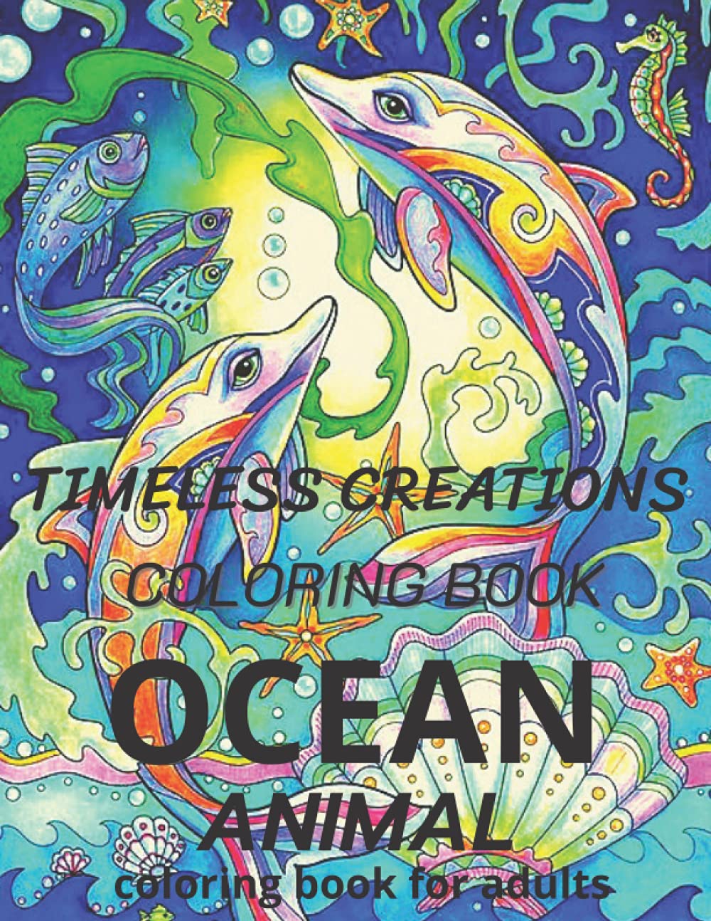 Timeless Creations Coloring Book Ocean Animal Coloring Book For Adults ...