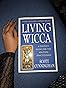 Living Wicca: A Further Guide for the Solitary Practitioner (Llewellyn ...