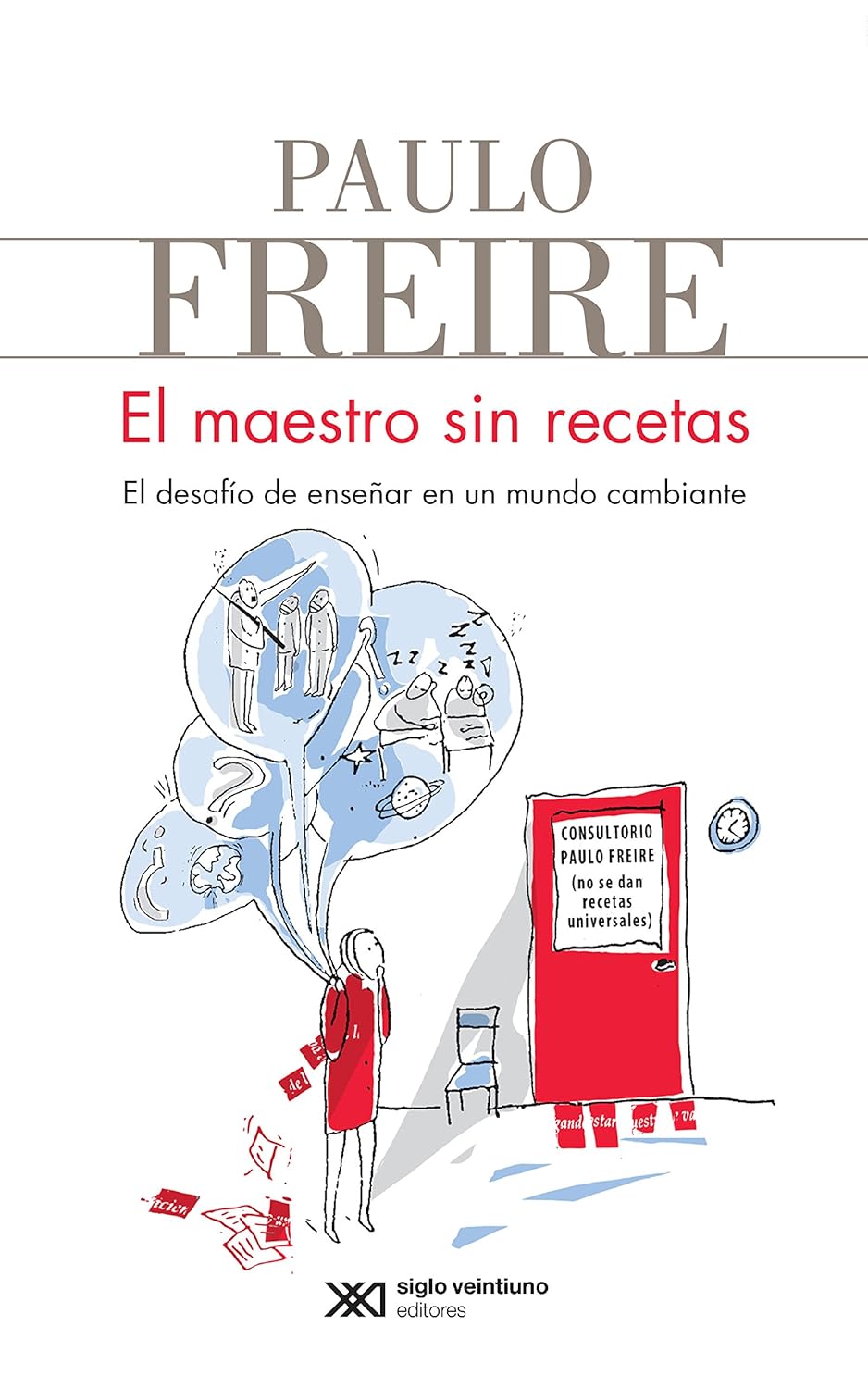 El maestro sin recetas : Freire, Paulo: Amazon.com.mx: Libros