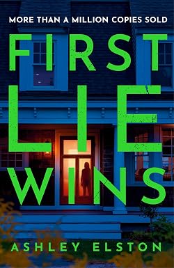 First Lie Wins: The No. 1 bestselling gripping thriller with THAT TWIST ...