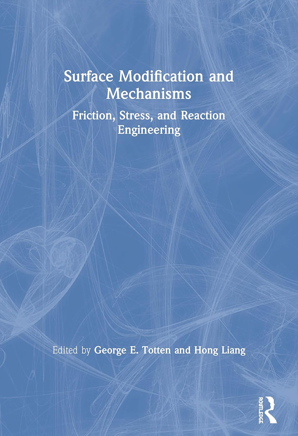 Amazon.com: Surface Modification and Mechanisms: 9780367578367: Totten ...