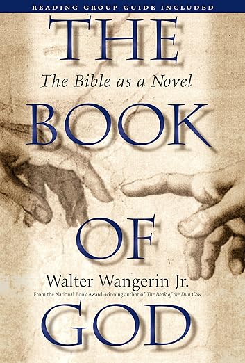 The Book of God: The Bible as a Novel - Kindle edition by Wangerin Jr ...
