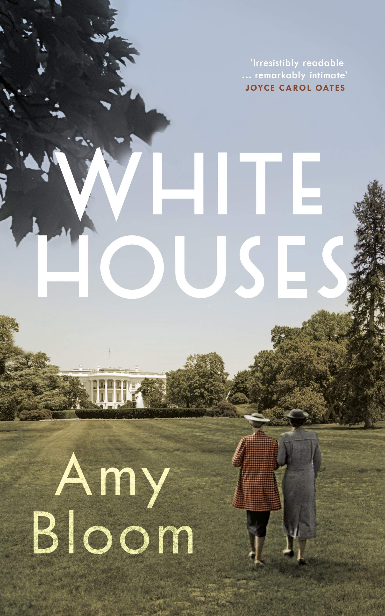 White Houses: Amazon.co.uk: Bloom, Amy: 9781783784929: Books