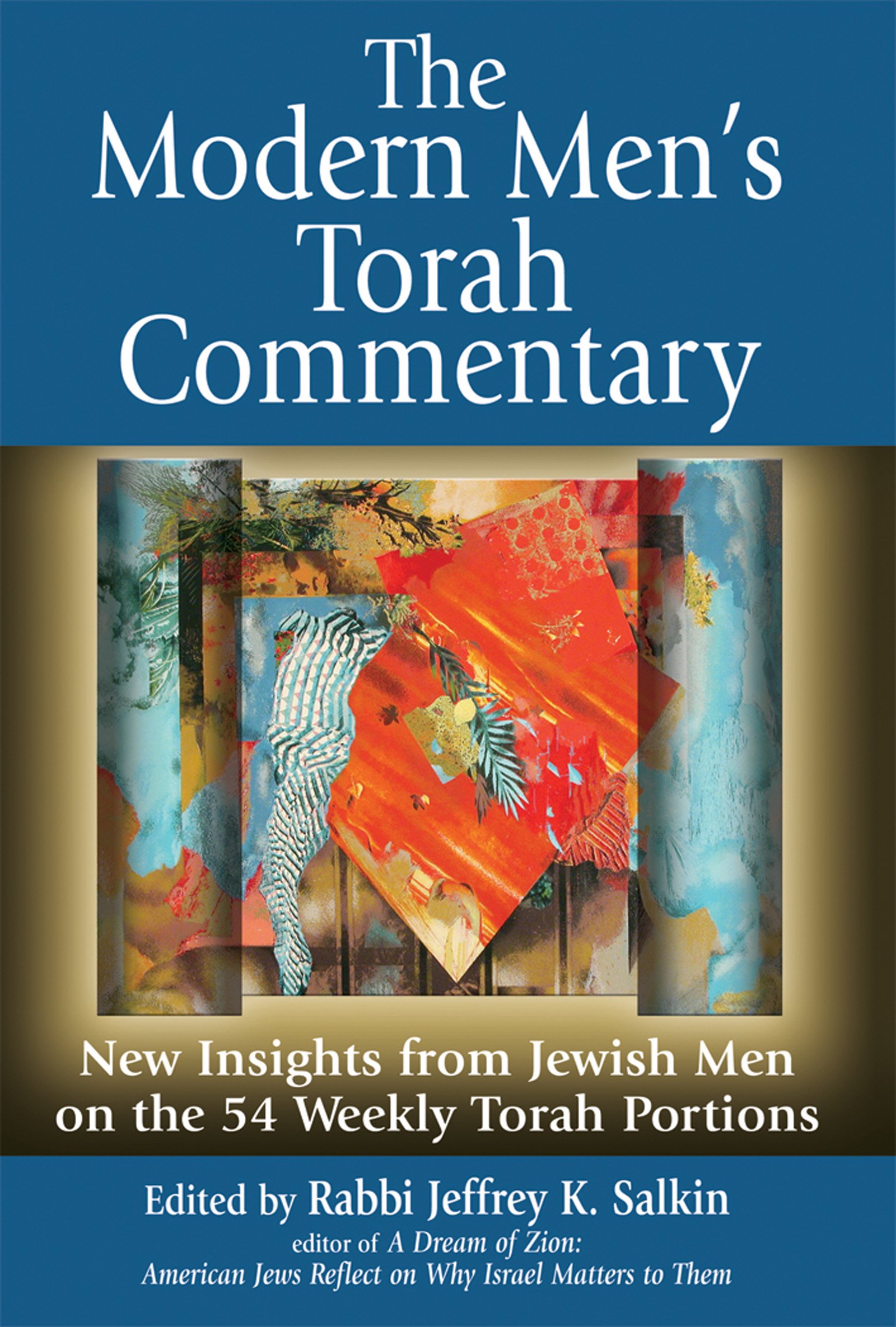 The Modern Men's Torah Commentary: New Insights from Jewish Men on the ...