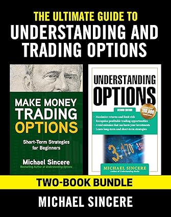 The Ultimate Guide to Understanding and Trading Options: Two-Book ...