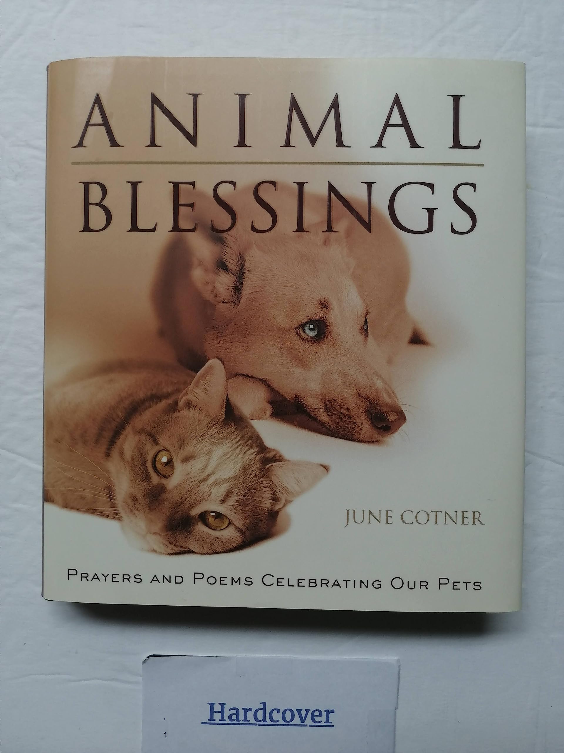 Animal Blessings: Prayers and Poems Celebrating Our Pets: Cotner, June ...