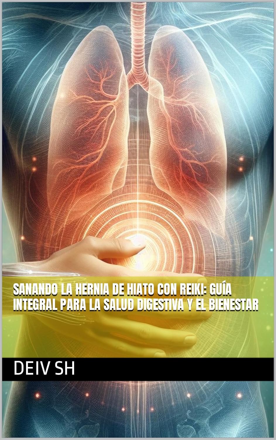 Amazon.com: Sanando la Hernia de Hiato con Reiki: Guía Integral para la ...