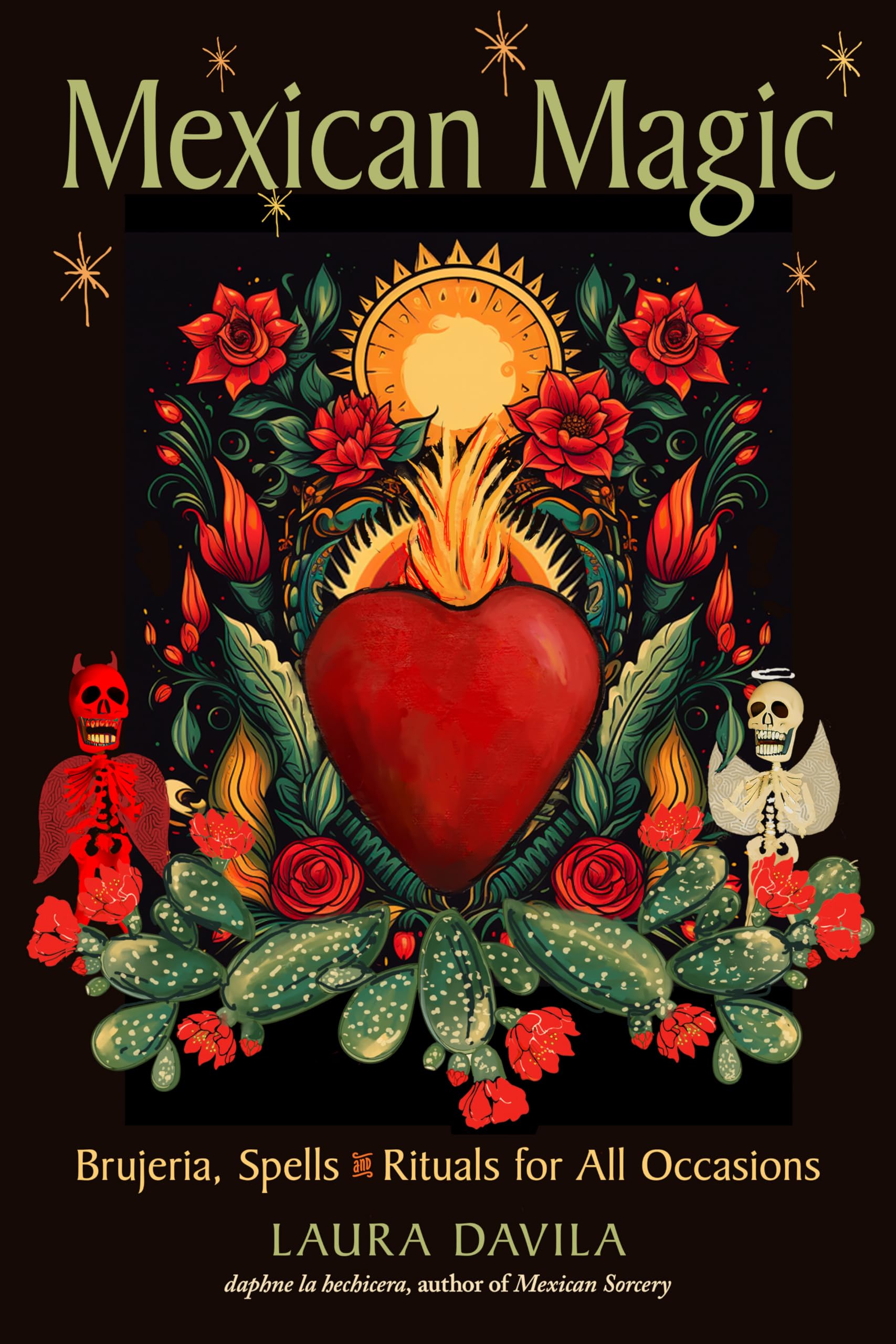 Mexican Magic: Brujeria, Spells, and Rituals for All Occasions: Davila ...