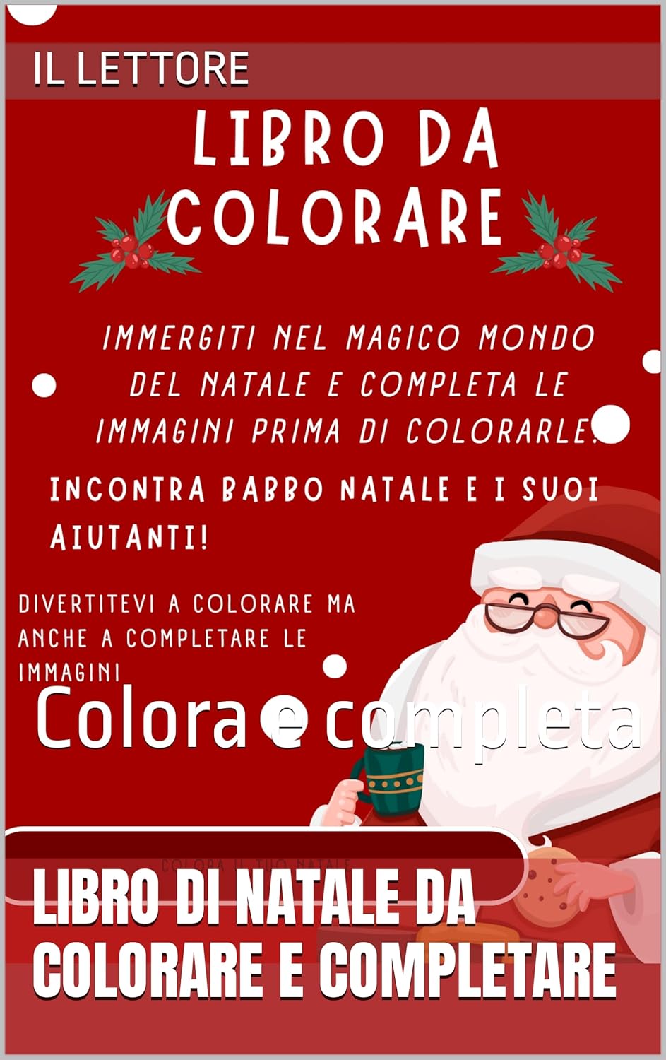 Libro di natale da colorare e completare: Colora e completa (Italian ...