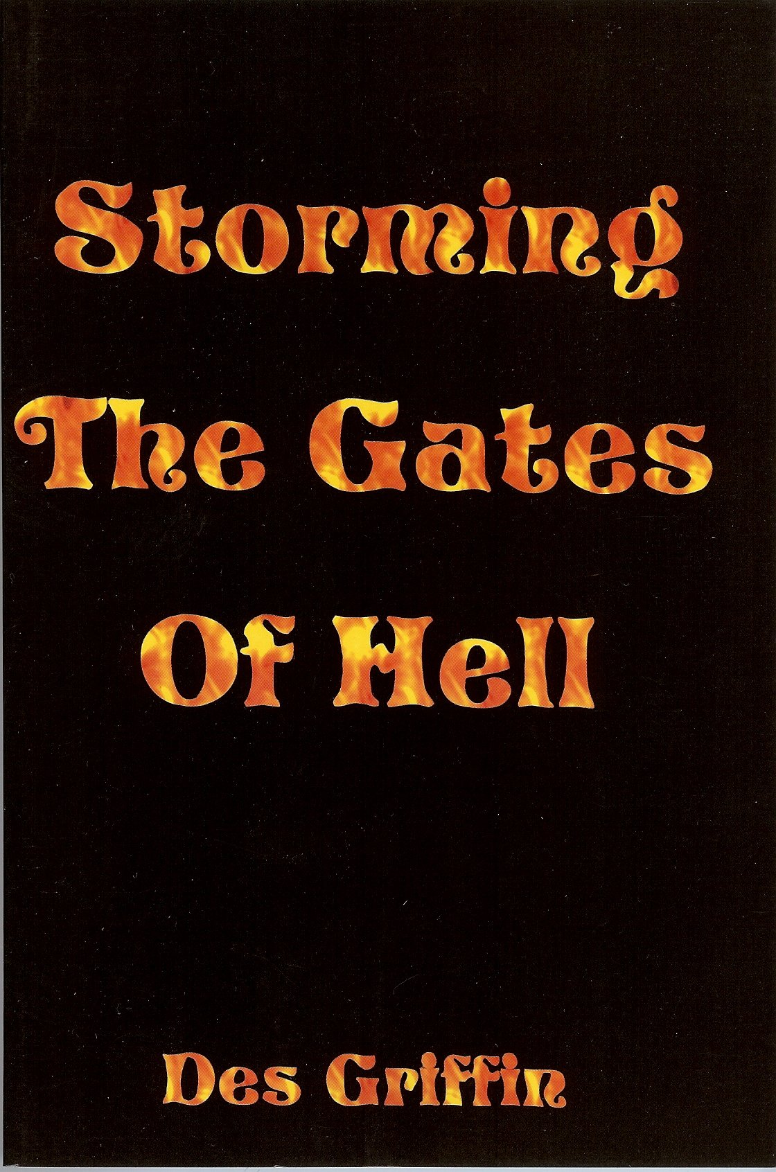 Storming the gates of hell: Griffin, Des: 9780941380072: Amazon.com: Books
