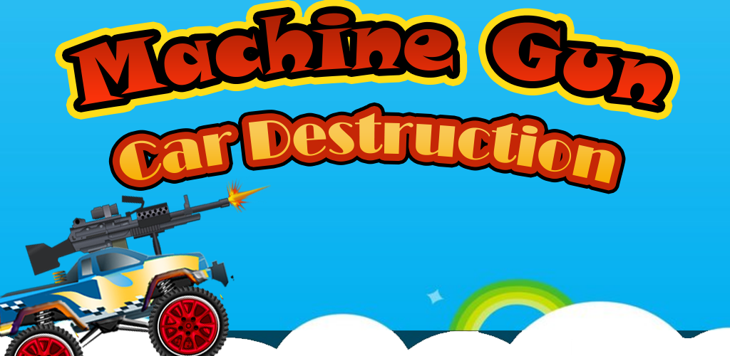 Machine Gun Car Destruction - Car Game - App on Amazon Appstore