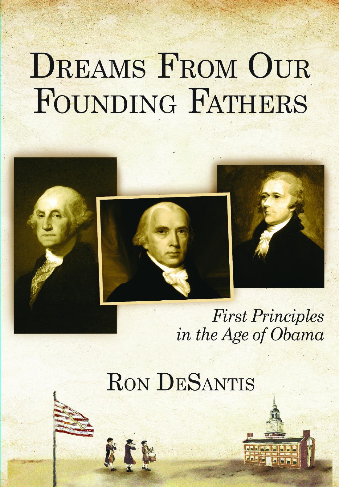 Dreams From Our Founding Fathers: First Principles in the Age of Obama ...