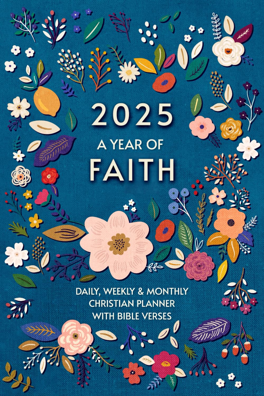 2025 Christian Planner: A Year of Faith | Daily, Weekly & Monthly View ...