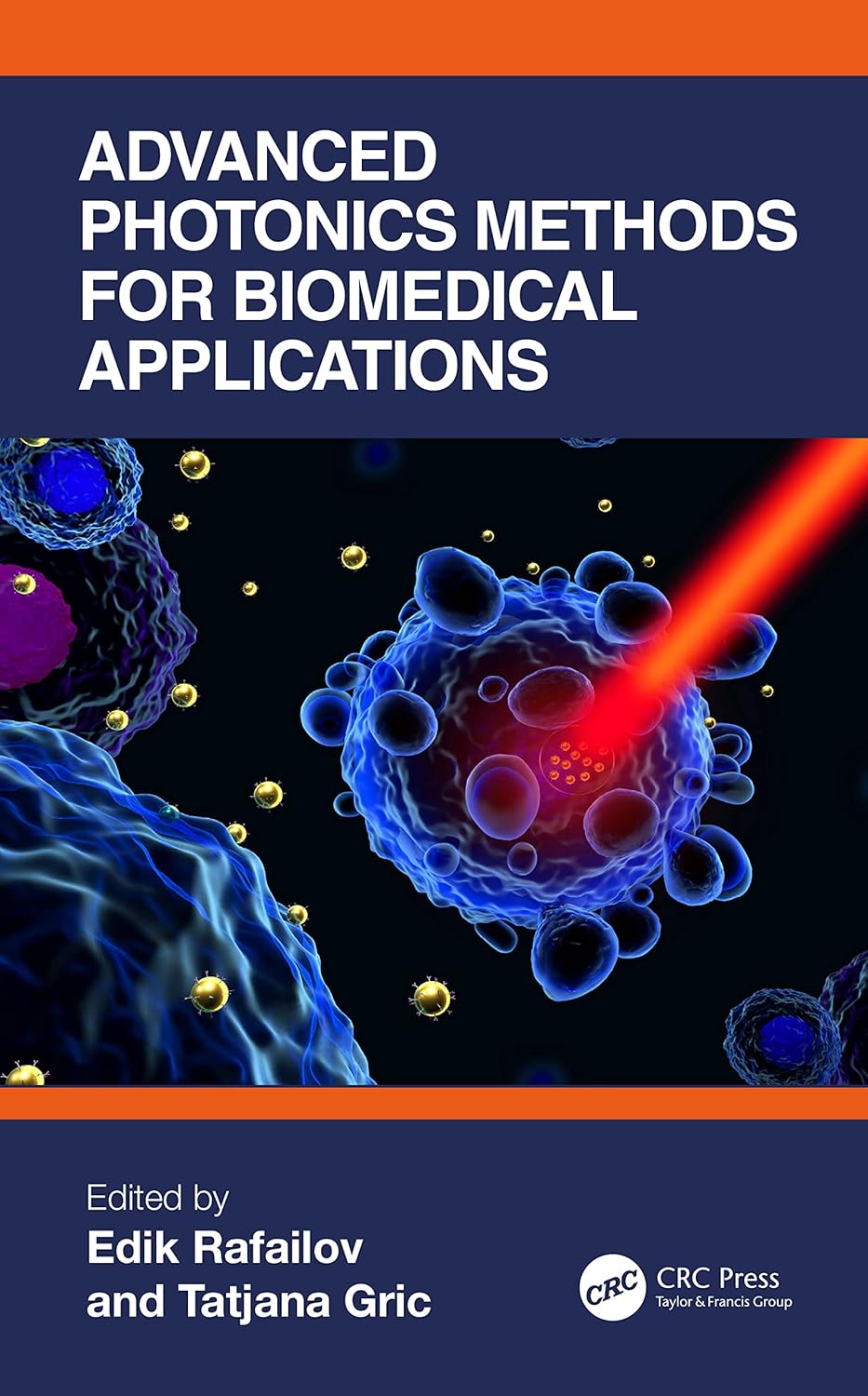 Advanced Photonics Methods for Biomedical Applications: 9781032128429 ...
