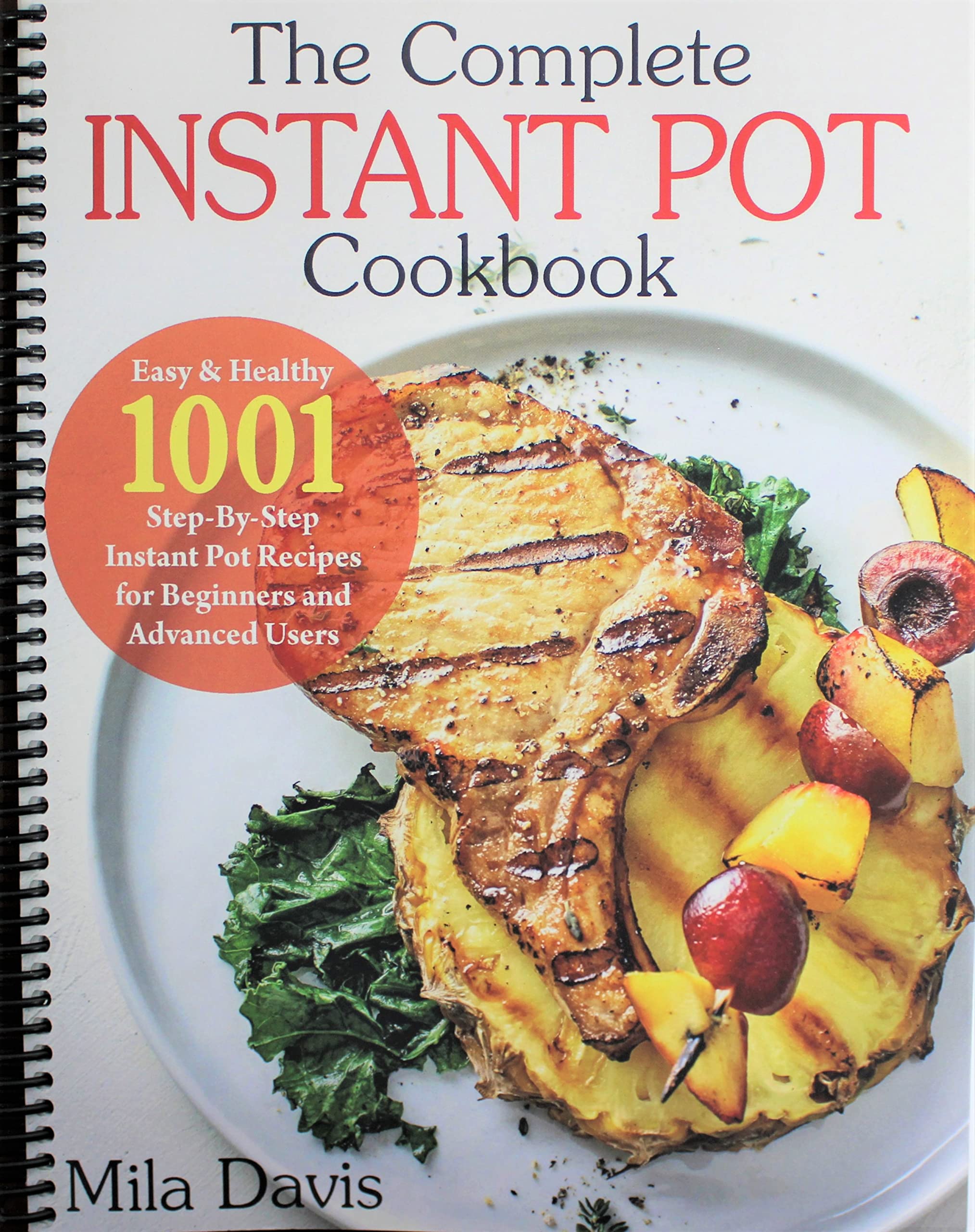 The Complete Instant Pot Cookbook : Easy & Healthy 1001 Step-By-Step ...