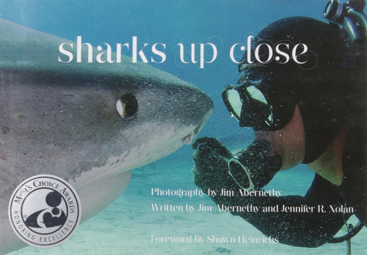 Sharks Up Close: Jim Abernethy, Jennifer R. Nolan, Jennifer R. Nolan ...