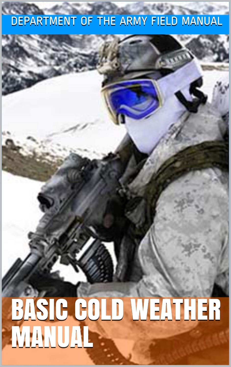 Amazon.com: BASIC COLD WEATHER MANUAL eBook : DEPARTMENT OF THE ARMY ...