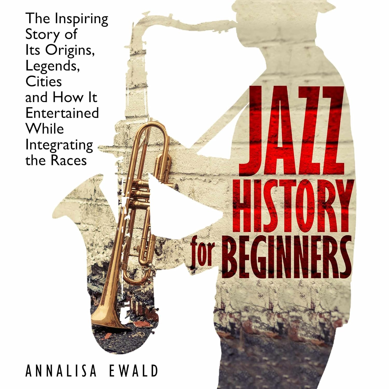 Amazon.com: Jazz History for Beginners: The Inspiring Story of Its ...