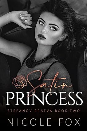 Satin Princess (Stepanov Bratva Book 2) - Kindle edition by Fox, Nicole. Romance Kindle eBooks ...