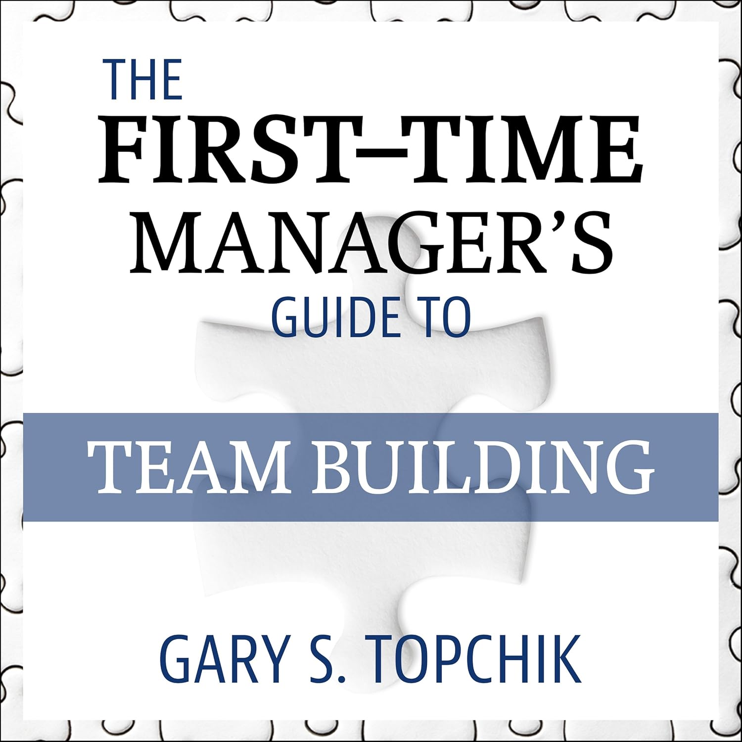 Amazon.com: The First-Time Manager's Guide to Team Building (Audible ...