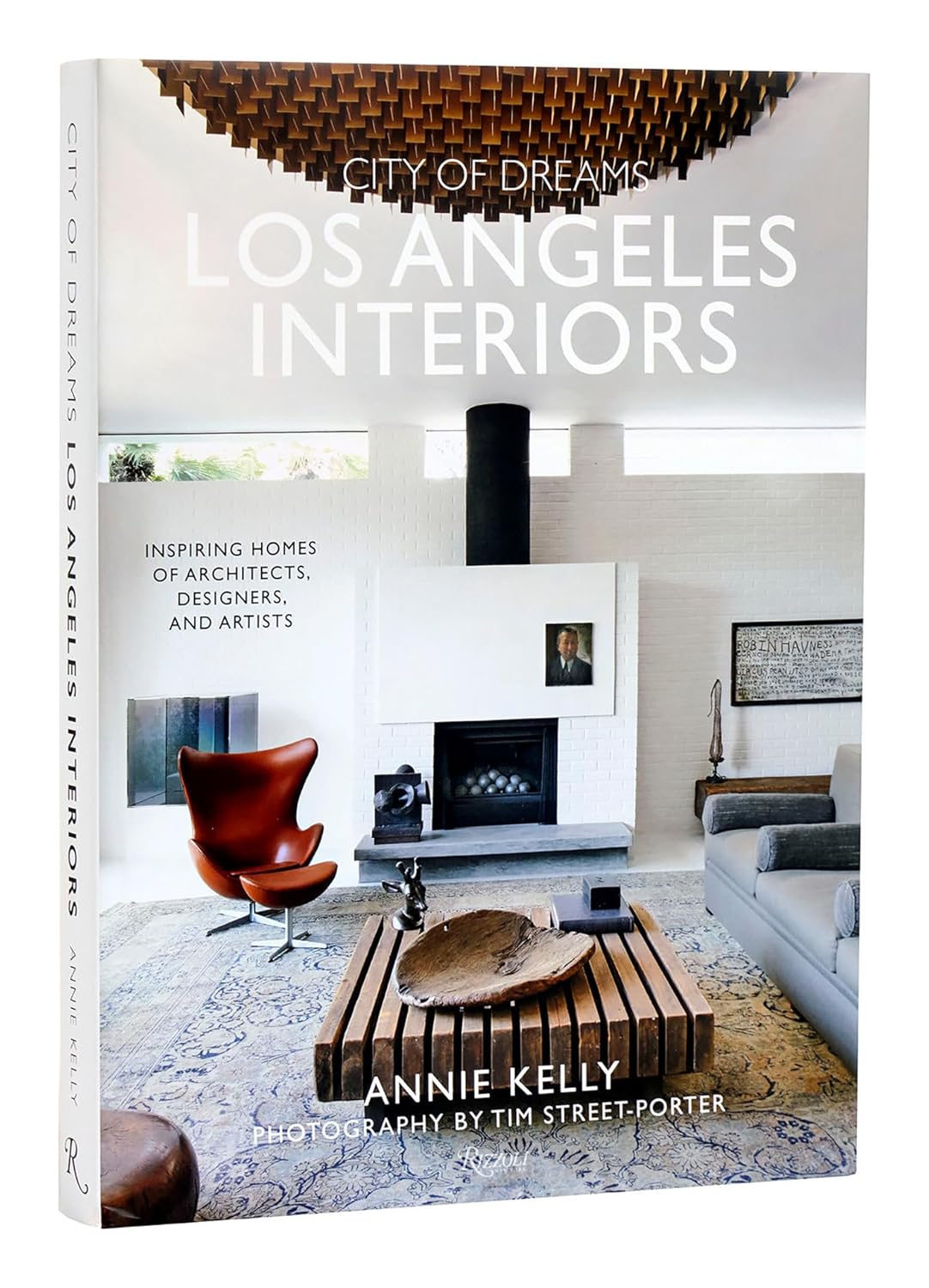 City of Dreams: Los Angeles Interiors: Inspiring Homes of Architects, Designers, and Artists ...