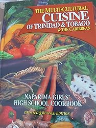 The Multi-Cultural Cuisine of Trinidad & Tobago & the Caribbean ...