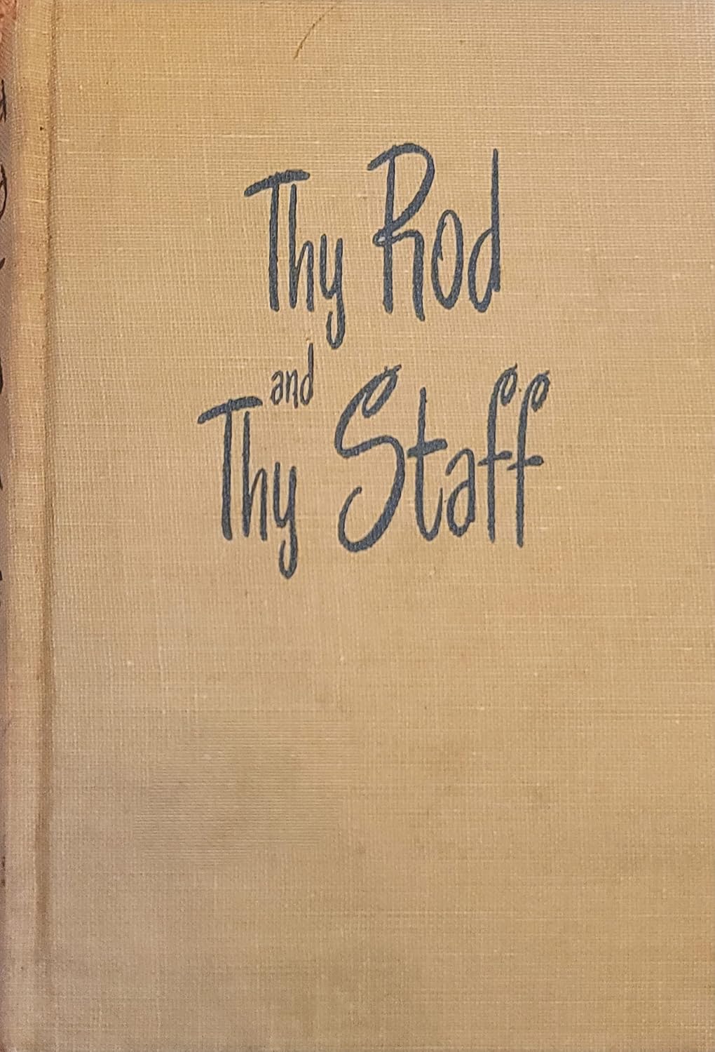 Thy Rod and Thy Staff: Harold B. Kildahl: Amazon.com: Books