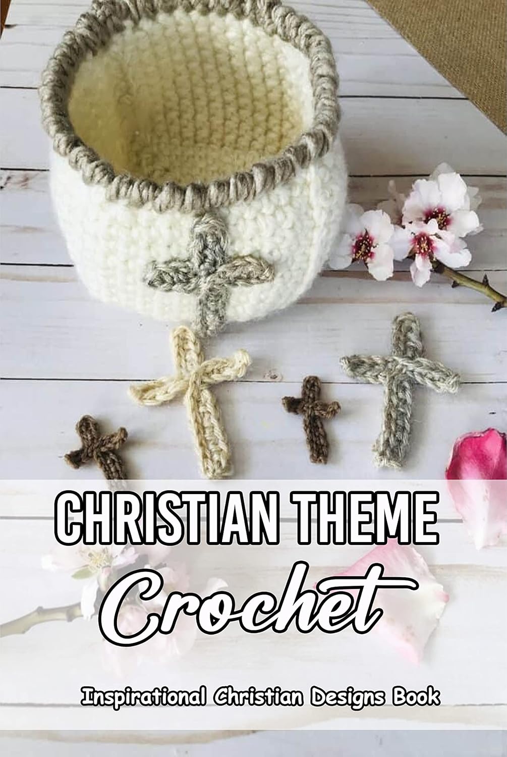 Christian Theme Crochet: Inspirational Christian Designs Book: 9 ...