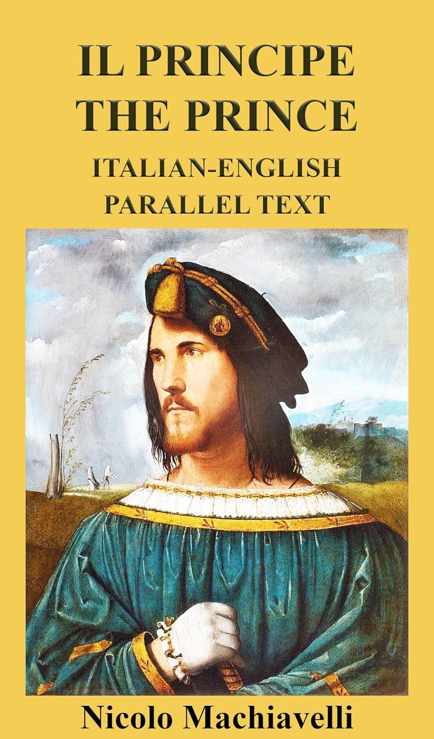 IL PRINCIPE THE PRINCE ITALIAN-ENGLISH PARALLEL TEXT - Kindle edition ...