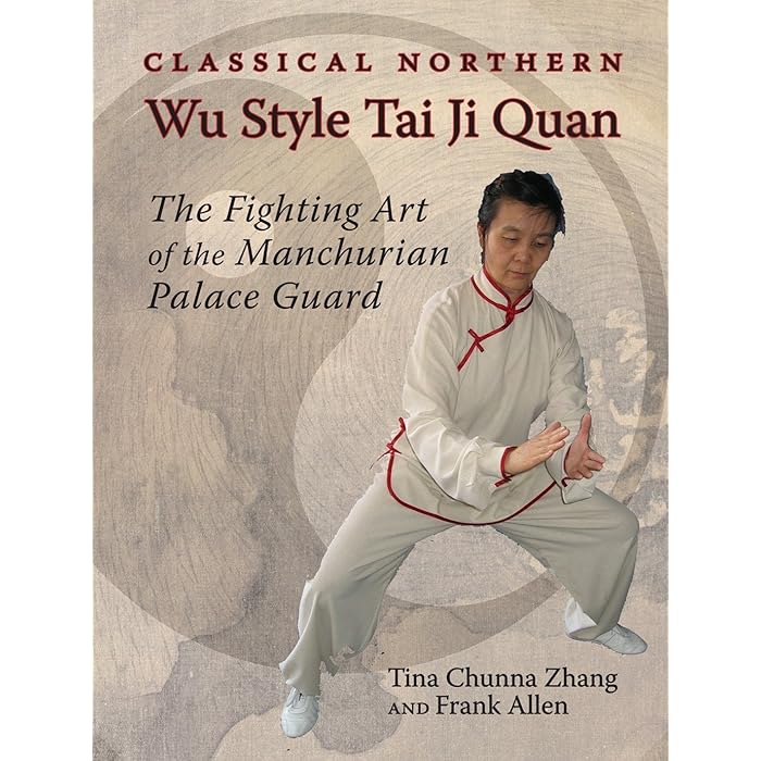 Buy Classical Northern Wu Style Tai Ji Quan: The Fighting Art of the ...