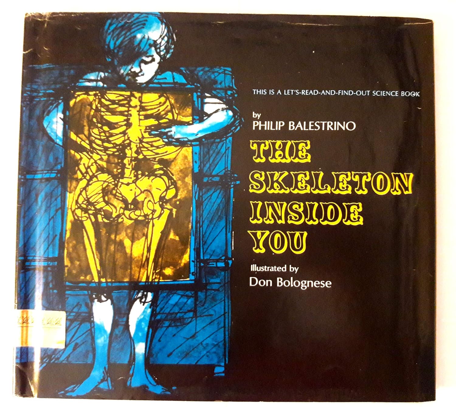 The skeleton inside you (Let's read and find out science book ...