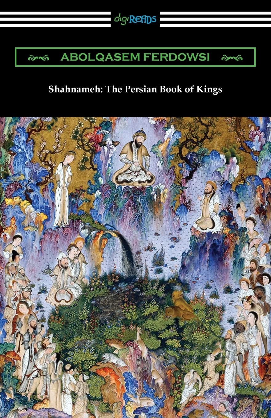 Shahnameh: The Persian Book of Kings: Ferdowsi, Abolqasem, Atkinson ...