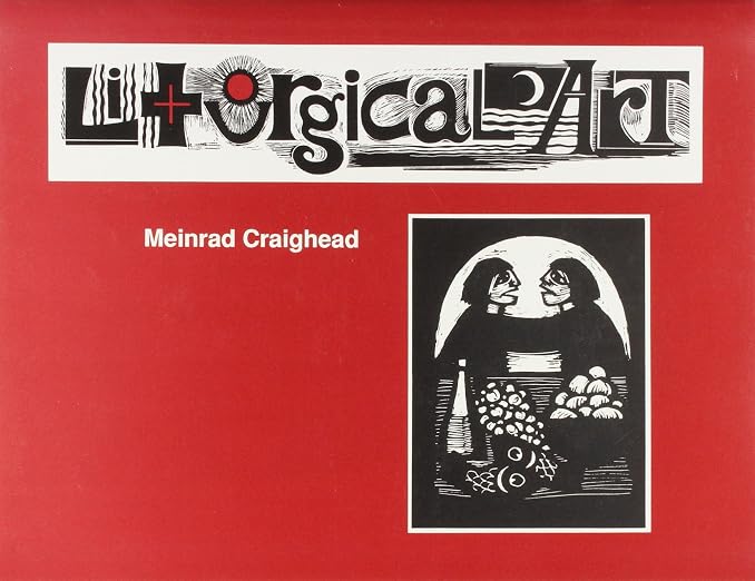 Liturgical Art: Craighead, Meinrad: 9781556120695: Amazon.com: Books