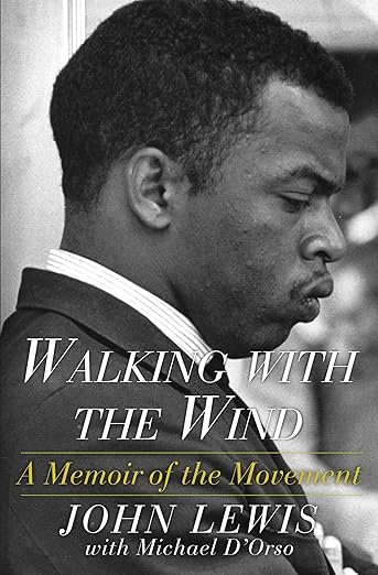 Walking with the Wind: A Memoir of the Movement: Lewis, John, D'Orso ...