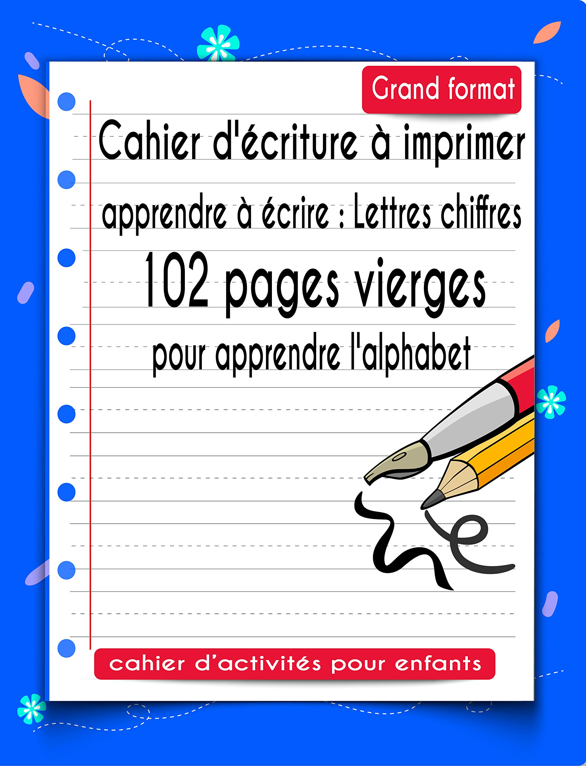 Buy Cahier d'écriture à imprimer apprendre à écrire : Lettres chiffres ...