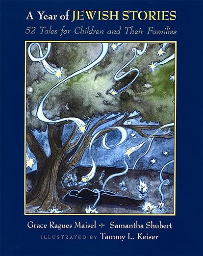 A Year of Jewish Stories: 52 Tales for Children and Their Families ...