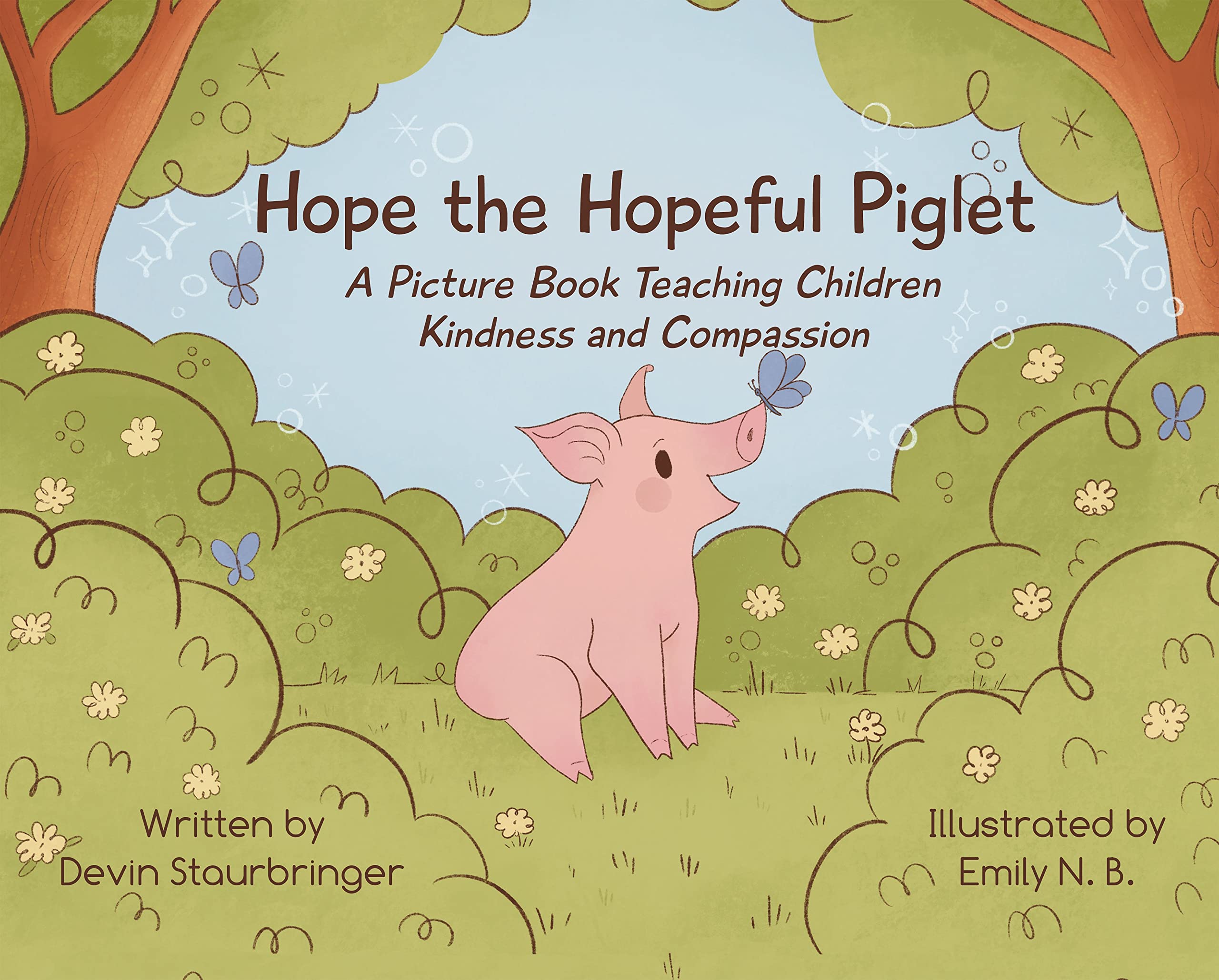 Hope the Hopeful Piglet: A Picture Book Teaching Children Kindness and ...