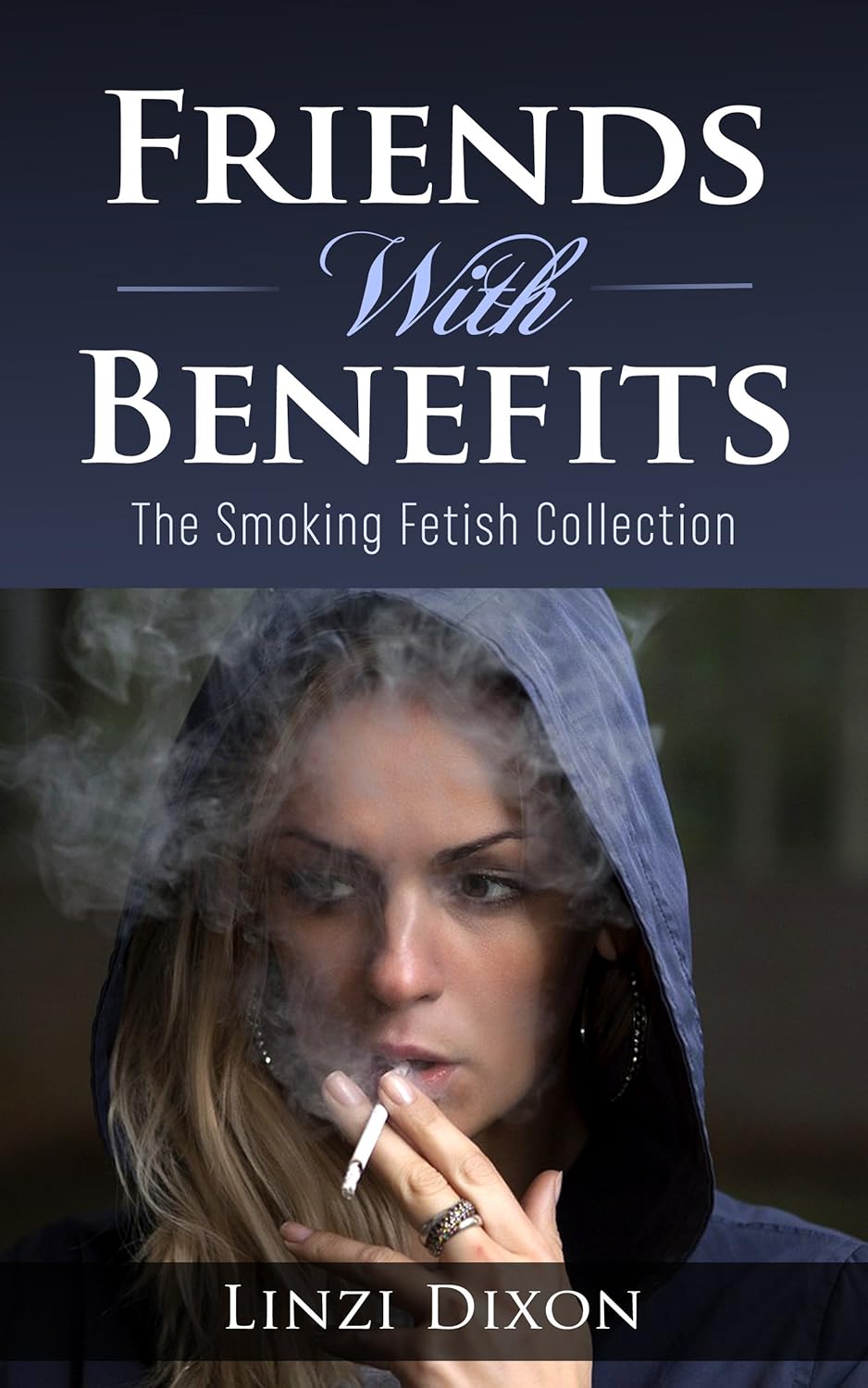 Friends With Benefits: The Smoking Fetish Collection - Kindle edition ...