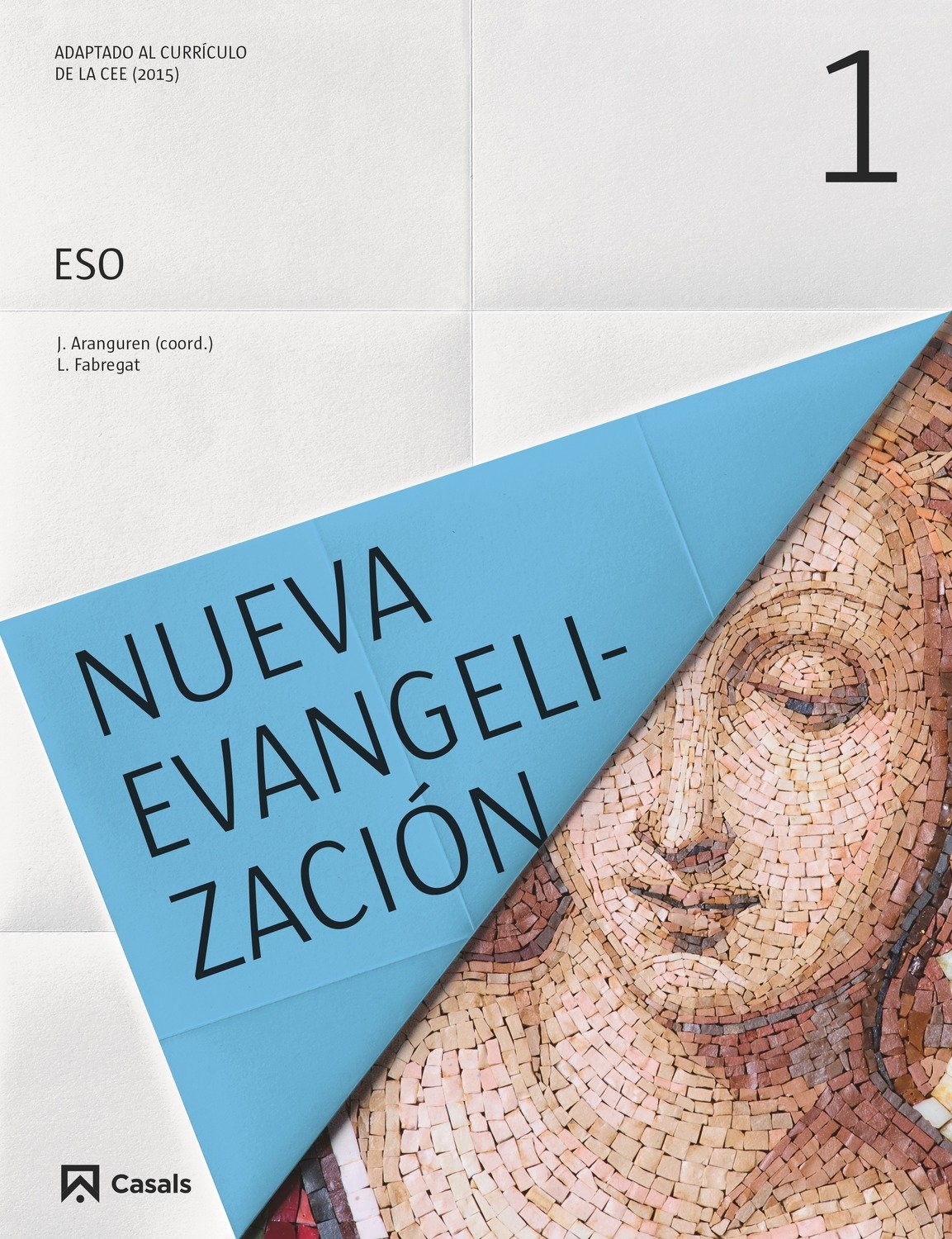Nueva Evangelización 1 ESO (2015) - 9788421860380 : Aranguren ...