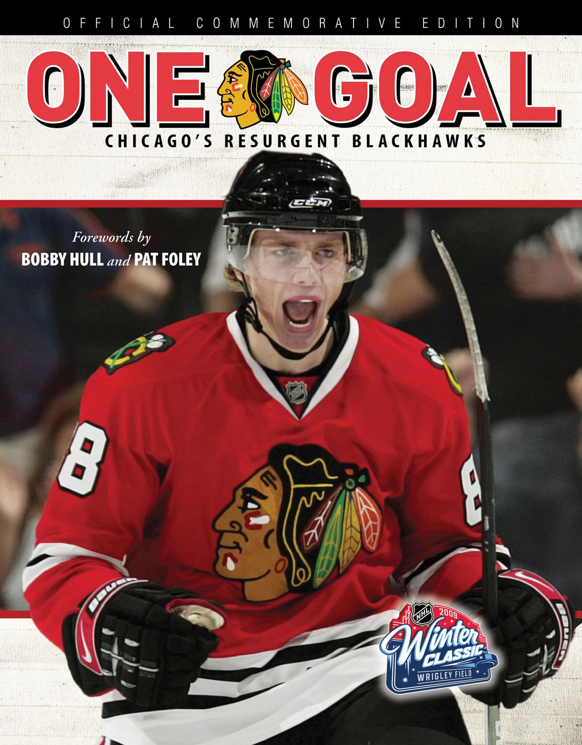 One Goal: Chicago's Resurgent Blackhawks: Blackhawks Publishing, Hull ...
