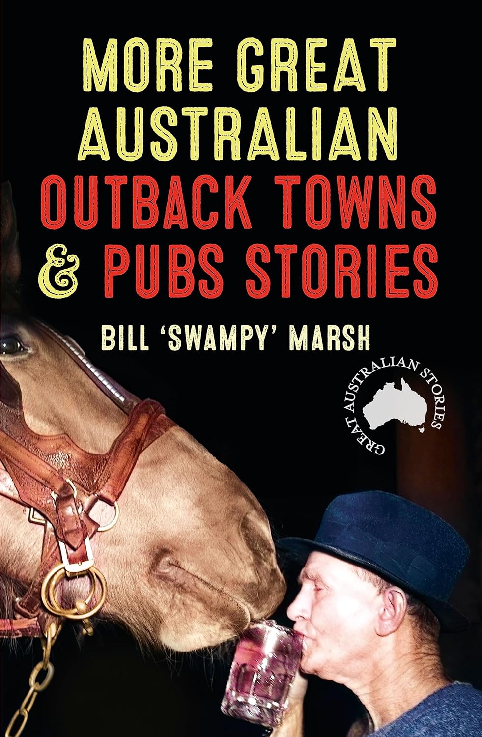 More Great Australian Outback Towns & Pubs Stories: Bill "Swampy" Marsh ...
